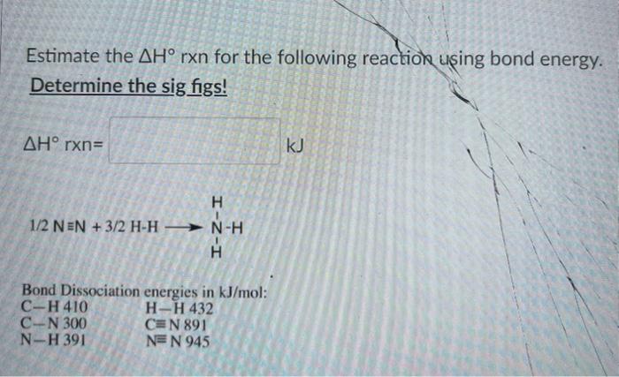 Solved Estimate the AH° rxn for the following reaction using | Chegg.com