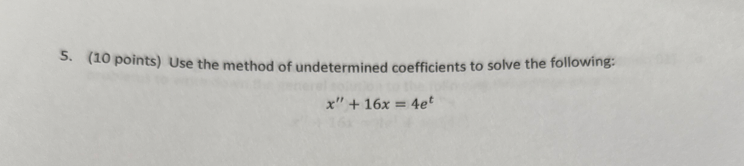 Solved (10 ﻿points) ﻿Use the method of undetermined | Chegg.com
