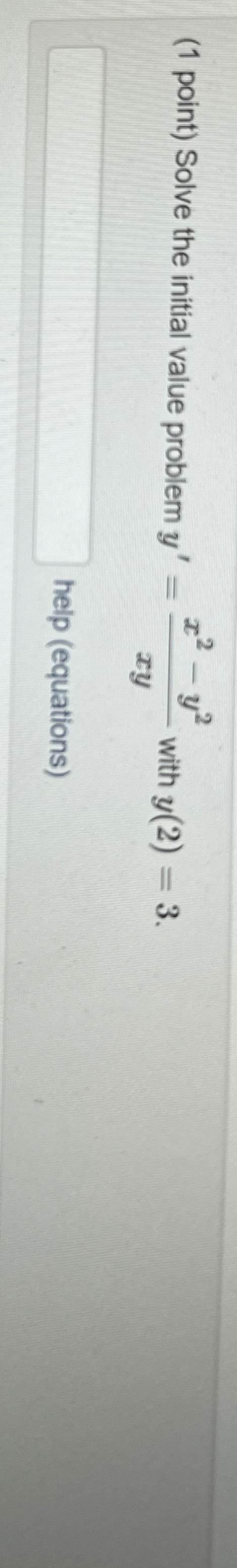 Solved (1 ﻿point) ﻿Solve the initial value problem | Chegg.com