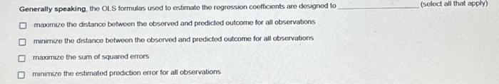Solved Generally speaking, the OLS formulas used to estimate | Chegg.com
