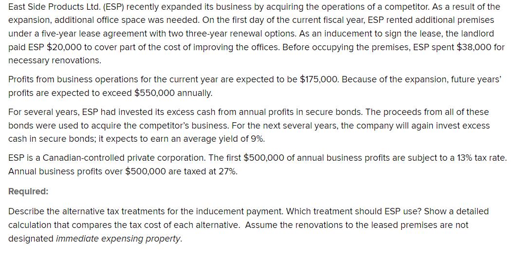 Solved East Side Products Ltd. (ESP) ﻿recently expanded its | Chegg.com