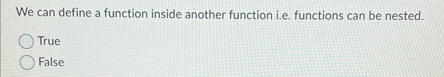 Solved We can define a function inside another function i.e. | Chegg.com