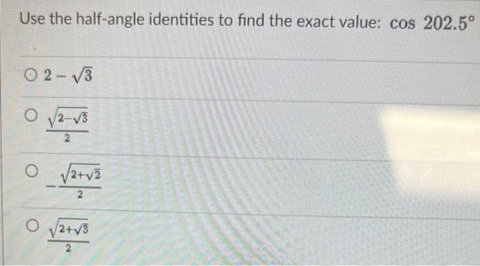 Solved Use the half-angle identities to find the exact | Chegg.com