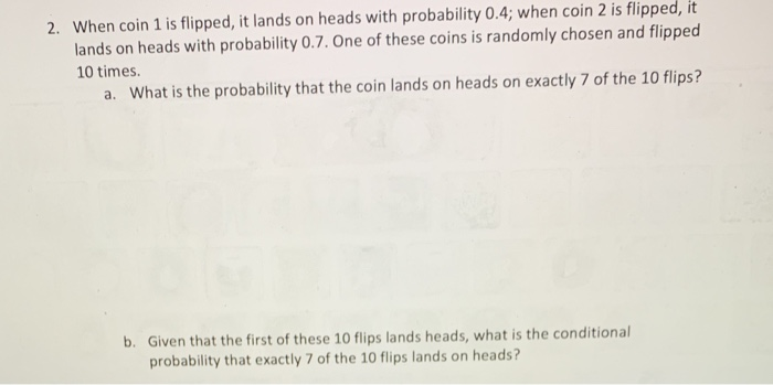 Solved 2. When coin 1 is flipped, it lands on heads with | Chegg.com