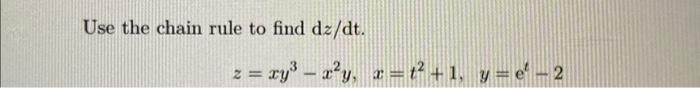 Solved Use the chain rule to find dz/dt. | Chegg.com