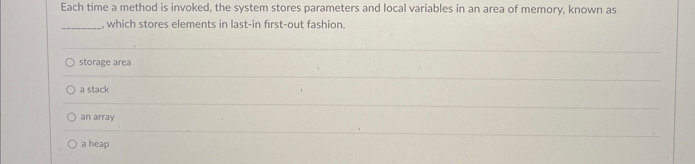 Solved Each time a method is invoked, the system stores | Chegg.com