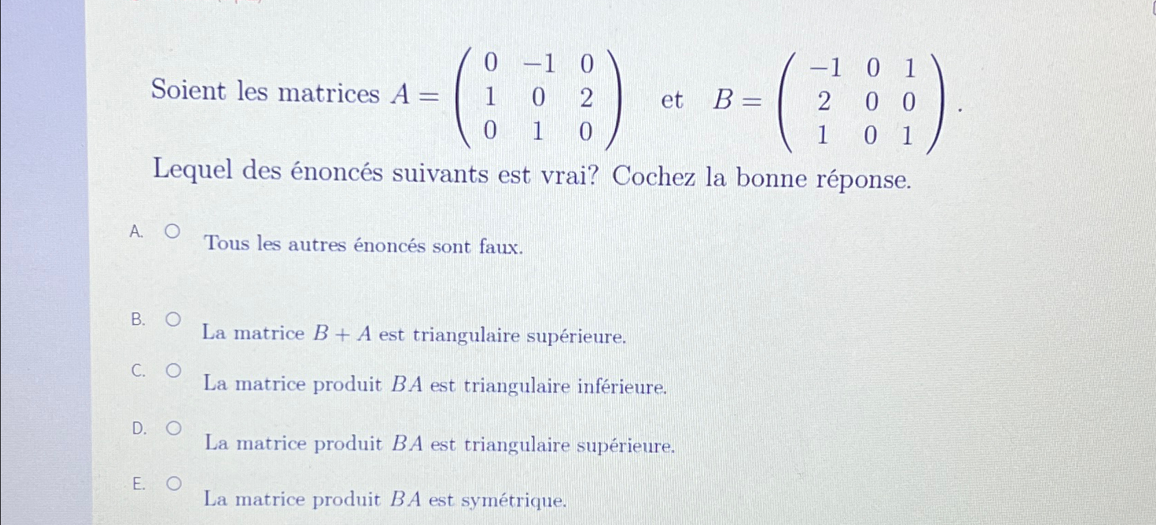 Solved Soient les matrices A=([0,-1,0],[1,0,2],[0,1,0]) ﻿et | Chegg.com