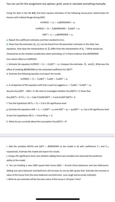 You can use for this assignment any options: gretl, | Chegg.com