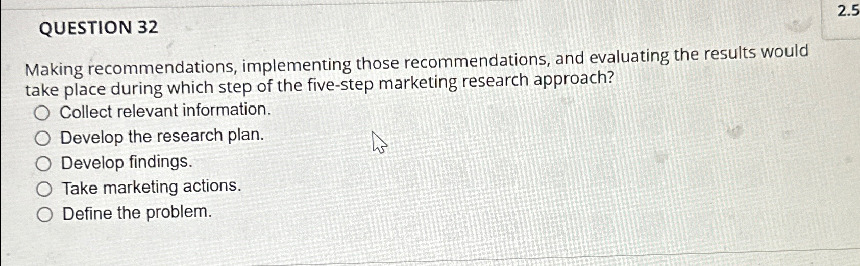 Solved QUESTION 32Making recommendations, implementing those | Chegg.com