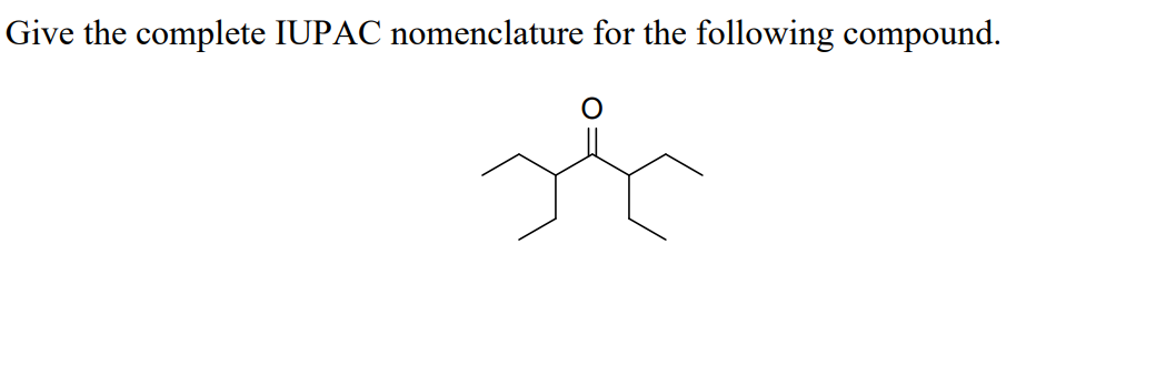 Solved Give the complete IUPAC nomenclature for the | Chegg.com