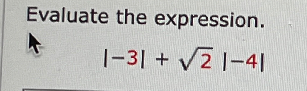 Solved Evaluate the expression.|-3|+22|-4| | Chegg.com