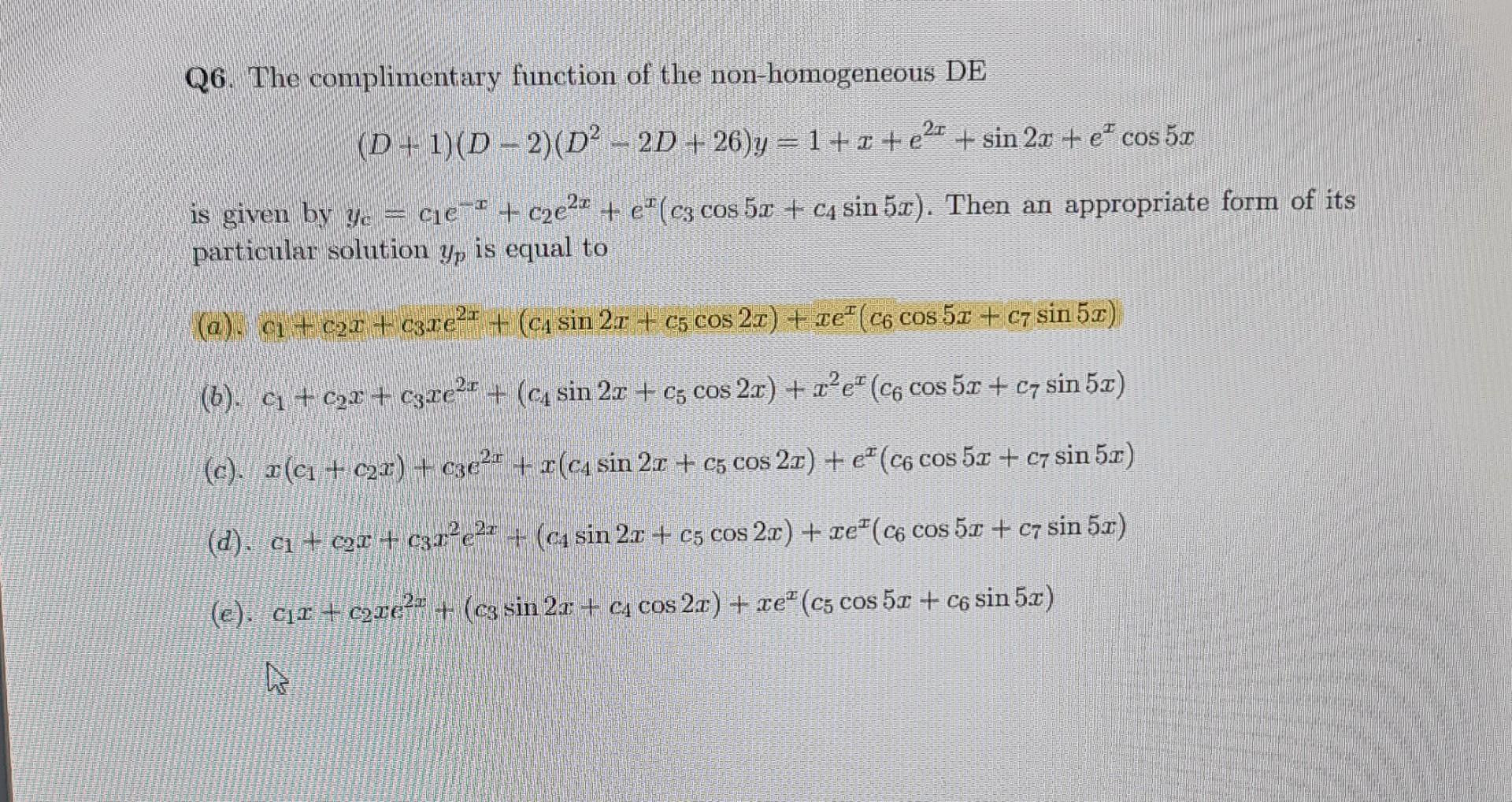 Solved Q6. The complimentary function of the non-homogeneous | Chegg.com
