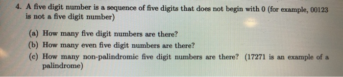 Solved 4. A five digit number is a sequence of five digits | Chegg.com