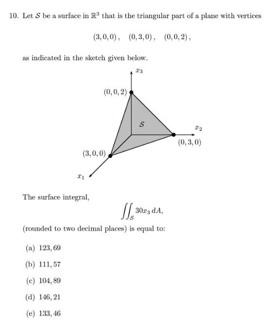 Solved 10. Let S be a surface in R3 that is the triangular | Chegg.com