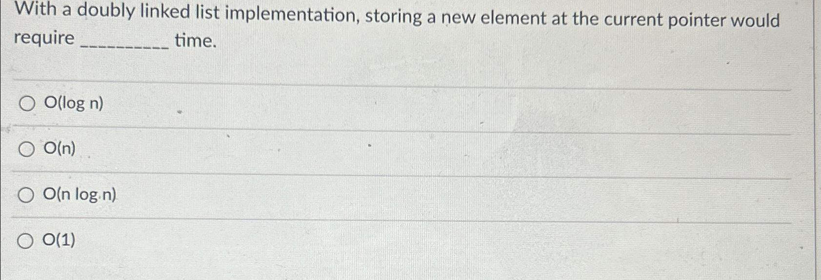 Solved With a doubly linked list implementation, storing a | Chegg.com