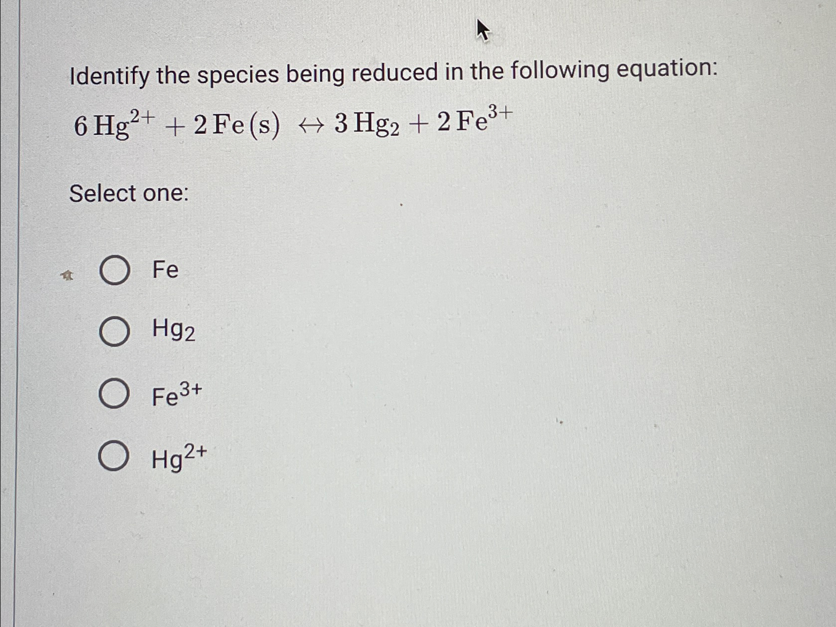 Solved Identify the species being reduced in the following | Chegg.com