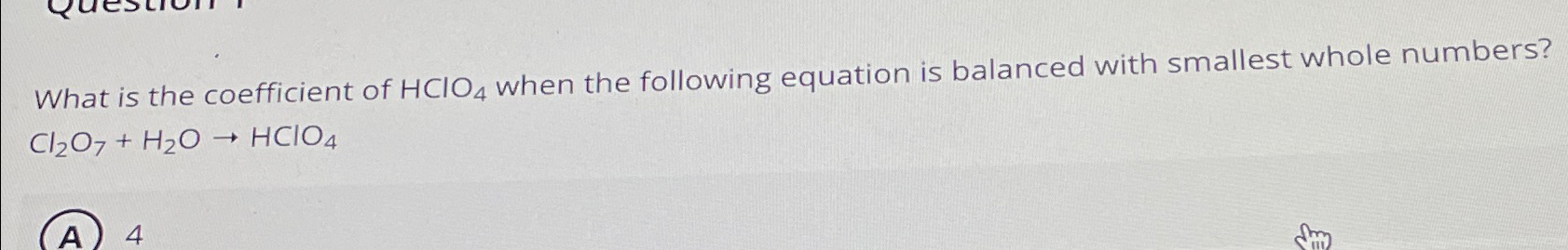 Solved What is the coefficient of HClO4 ﻿when the following | Chegg.com