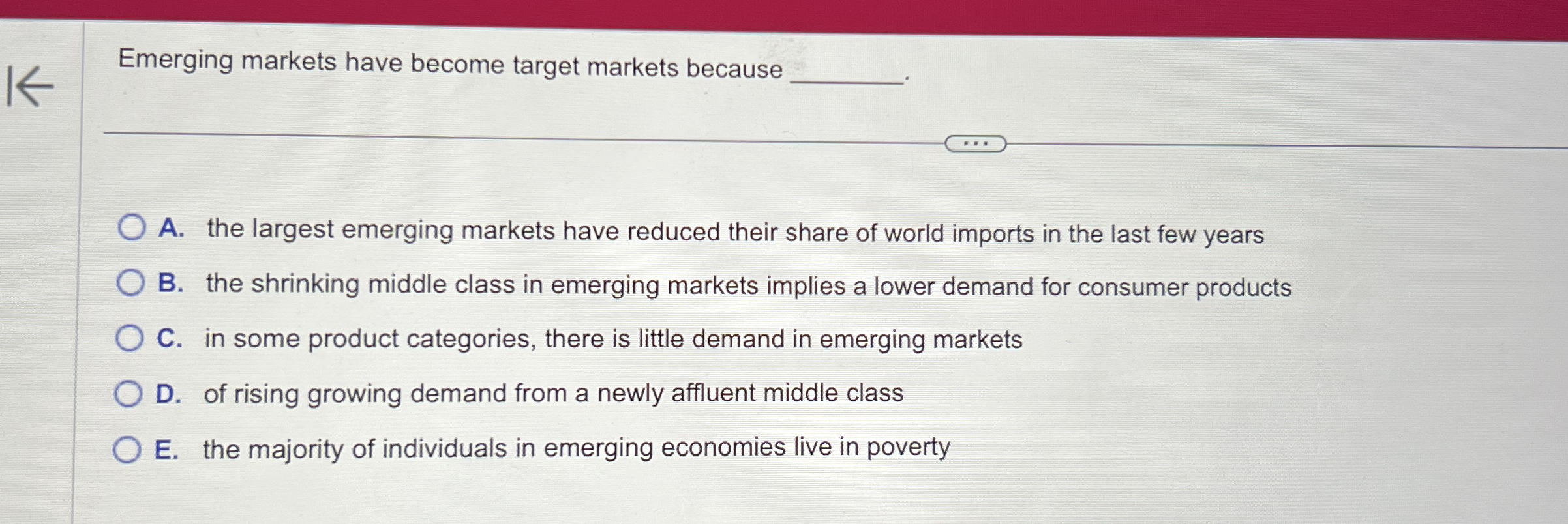 Solved Emerging markets have become target markets because | Chegg.com