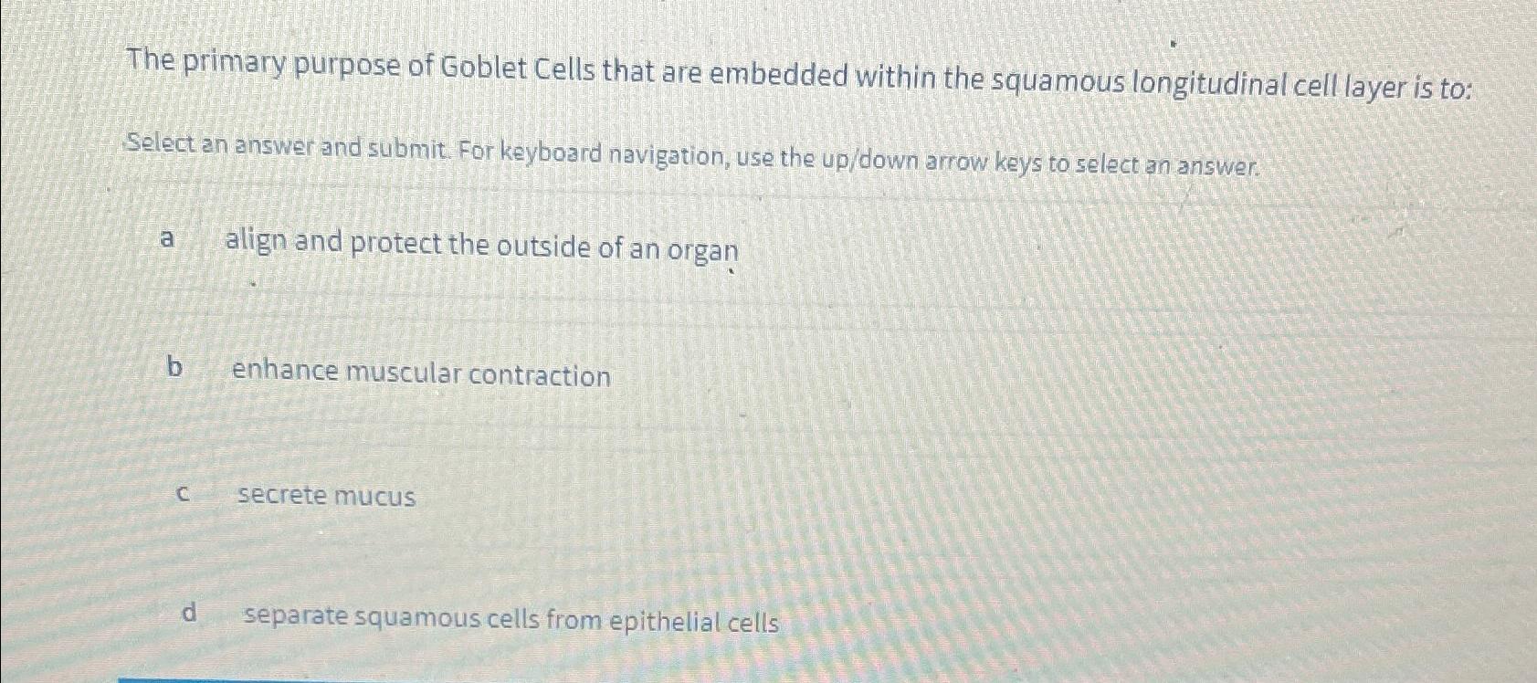Solved The primary purpose of Goblet Cells that are embedded | Chegg.com