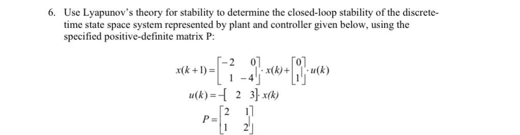 Solved Use Lyapunov's theory for stability to determine the | Chegg.com
