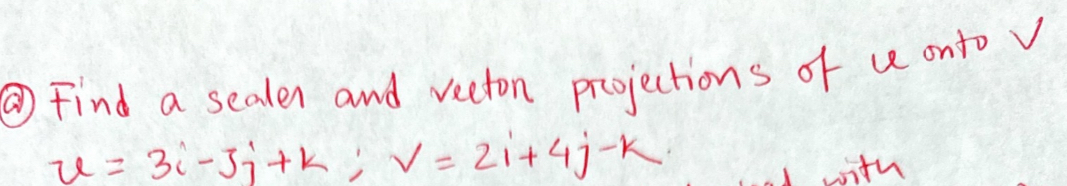 Solved A ﻿find A Scalar And Vector Projections Of U ﻿onto