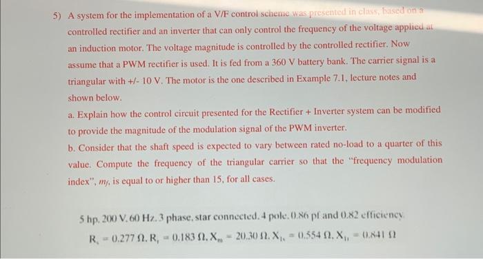 Solved 5) A system for the implementation of a V/F control | Chegg.com