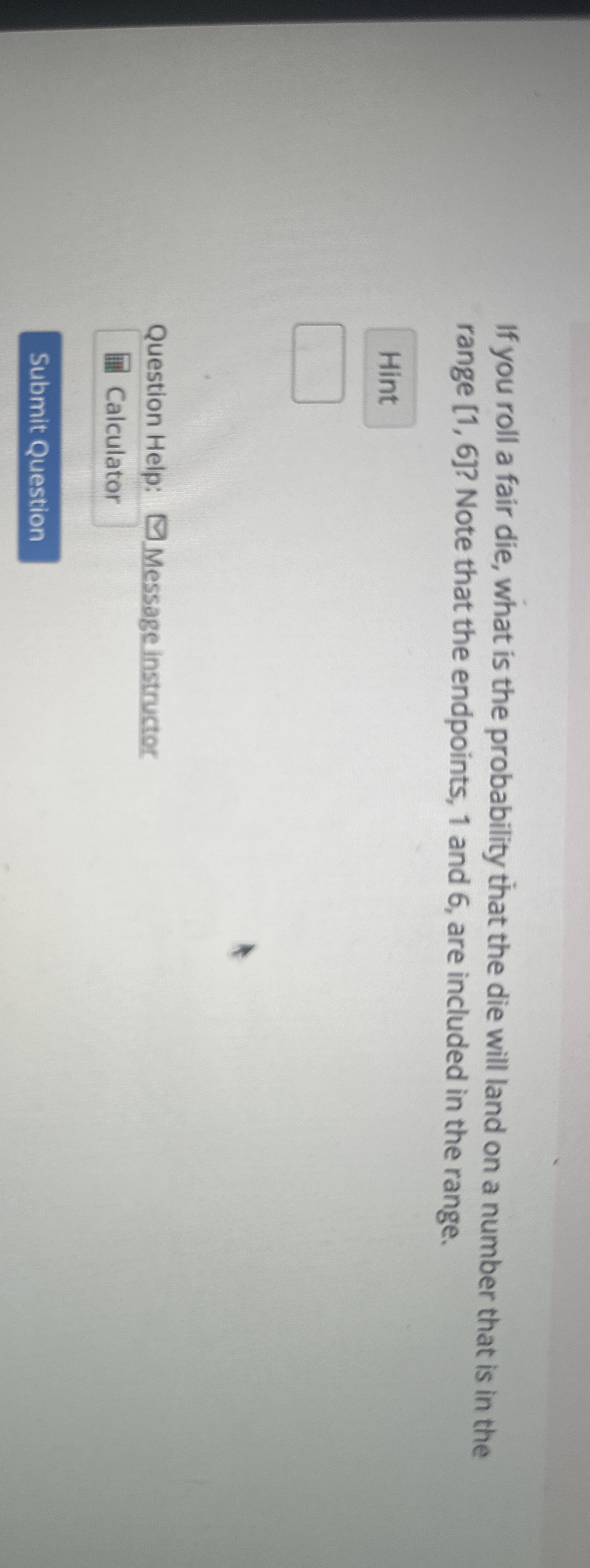 Solved If you roll a fair die, what is the probability that | Chegg.com