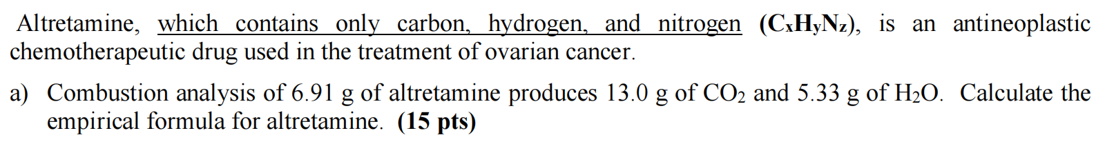 Solved Altretamine, which contains only carbon, hydrogen, | Chegg.com