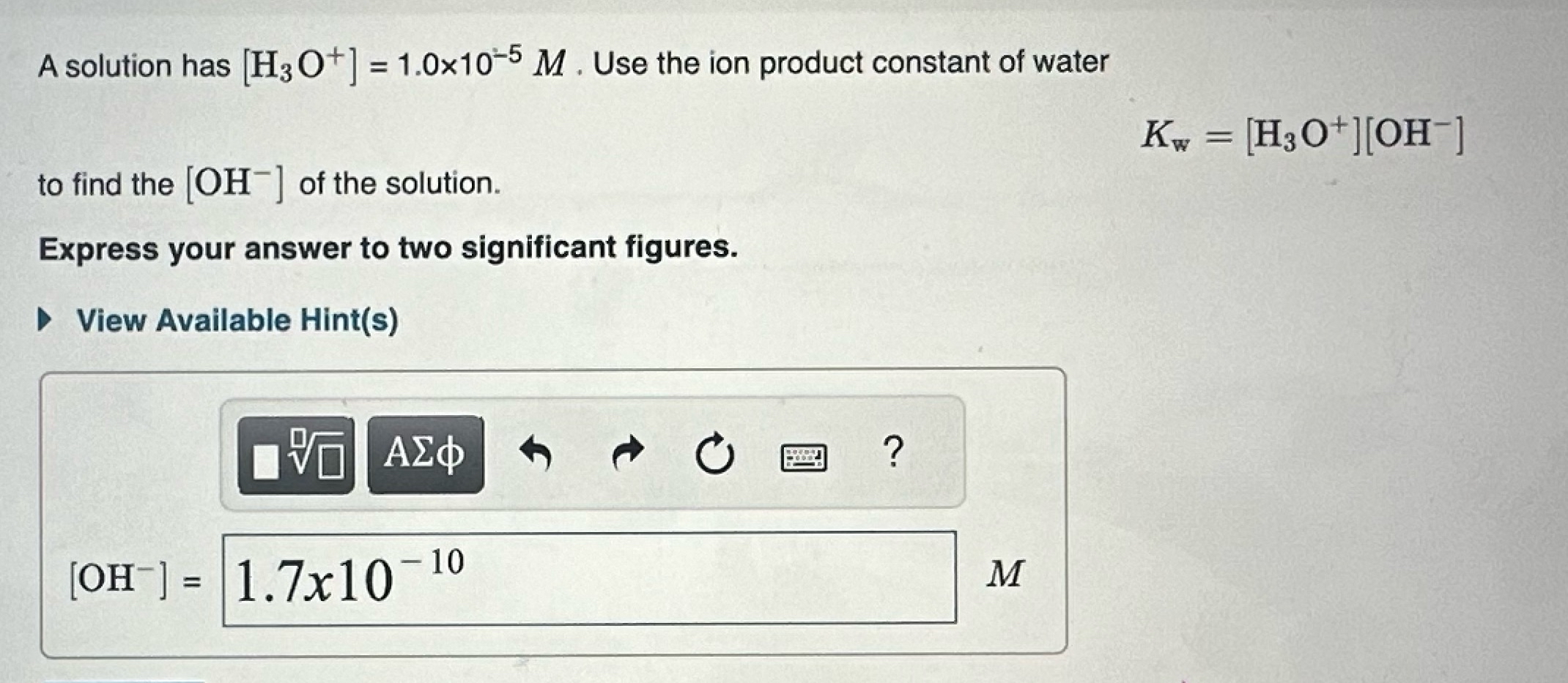 Solved A solution has [H3O+]=1.0×10-5M. ﻿Use the ion product | Chegg.com