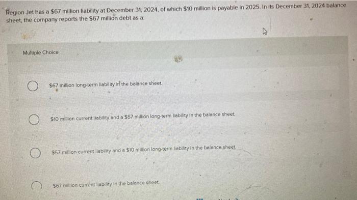 Solved Region Jet has a $67 million liability at December | Chegg.com