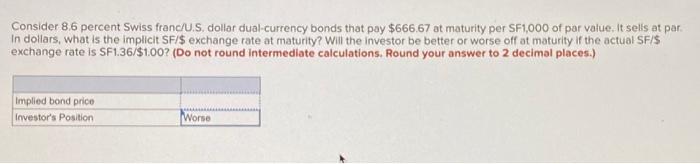Solved Consider 8.6 percent Swiss franc/U.S. dollar | Chegg.com