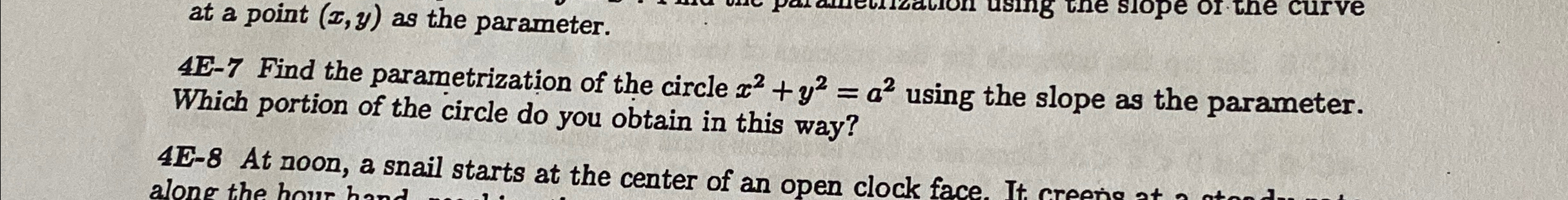 Solved 4E-7 ﻿Find the parametrization of the circle x2+y2=a2 | Chegg.com
