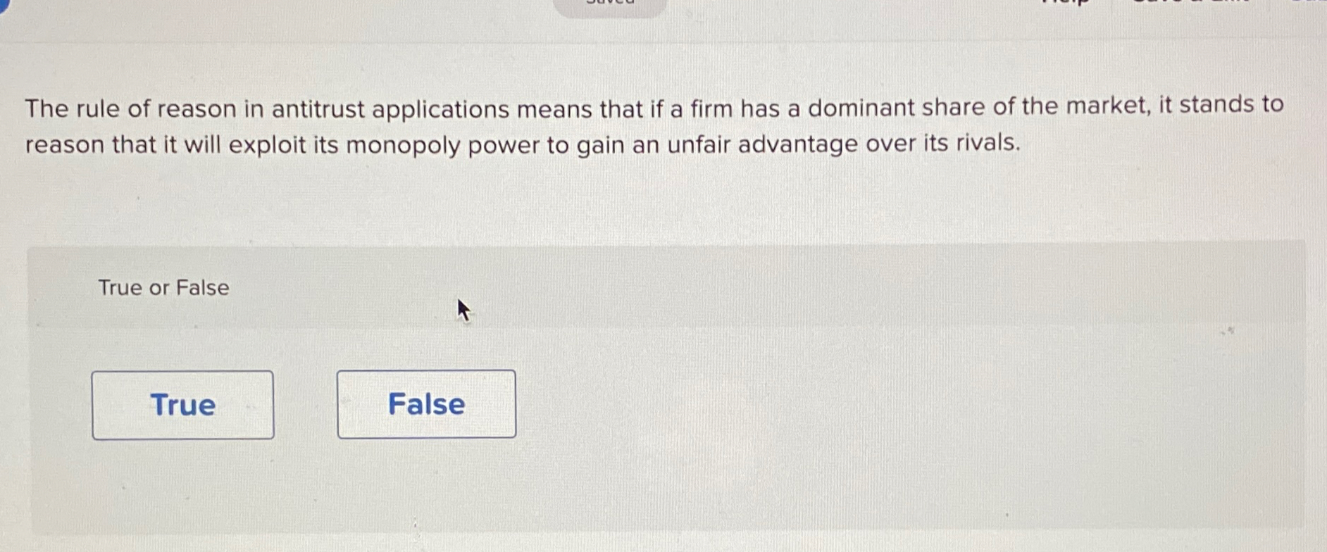 Solved The rule of reason in antitrust applications means | Chegg.com
