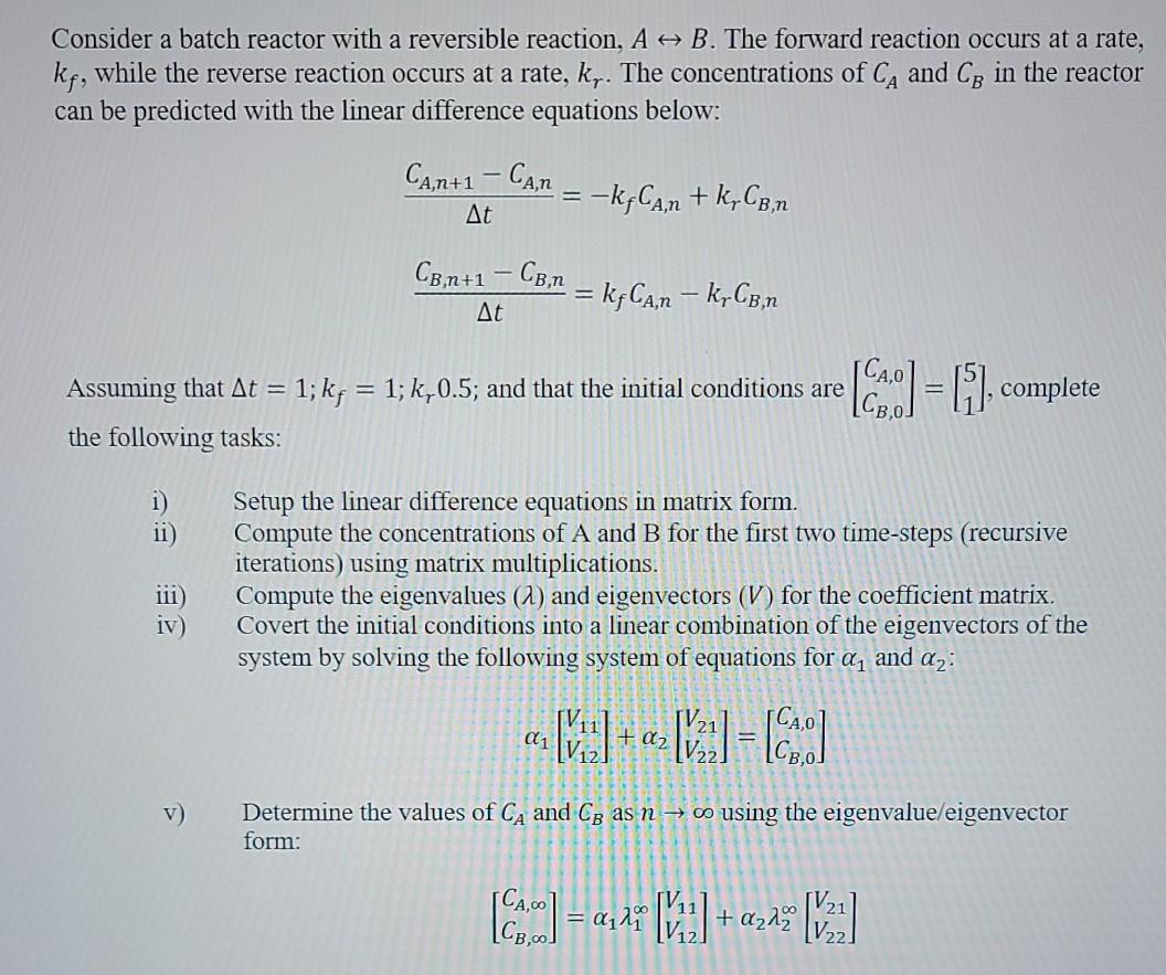 Solved Consider A Batch Reactor With A Reversible Reaction