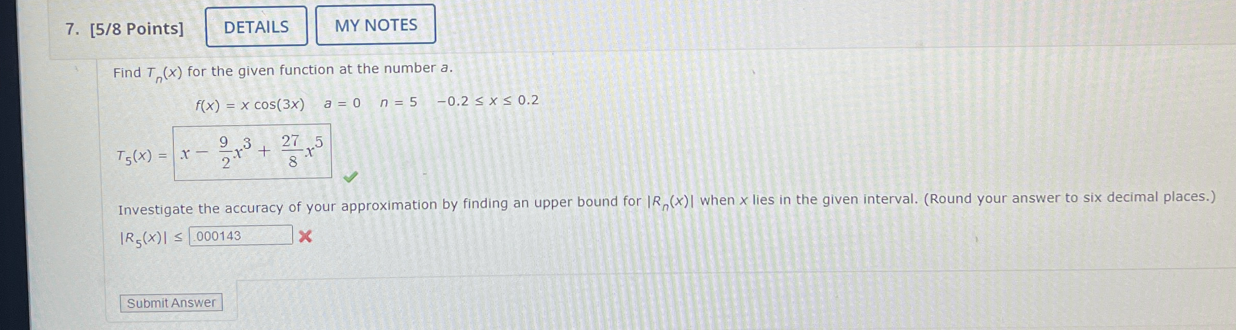 Solved [5/8 ﻿Points]Find Tn(x) ﻿for the given function at | Chegg.com