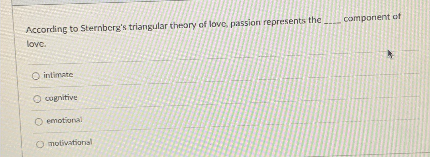 Solved According to Sternberg's triangular theory of love, | Chegg.com