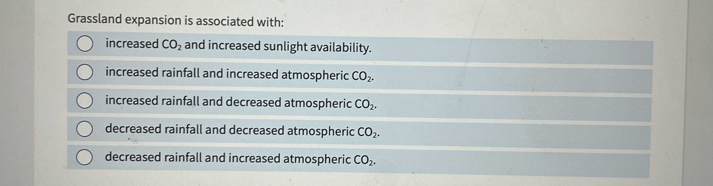 Solved Grassland expansion is associated with:increased CO2 | Chegg.com
