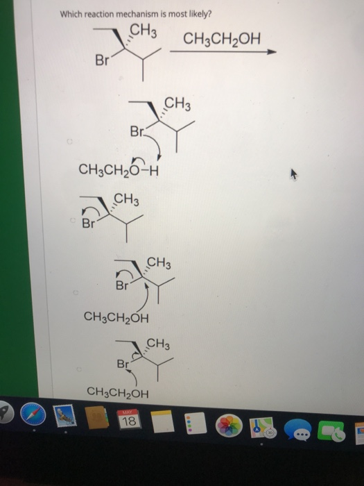 Solved Which reaction mechanism is most likely? CH3 CH3CH2OH | Chegg.com