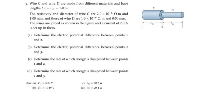Solved 3. Wire C and wire D are made from different | Chegg.com