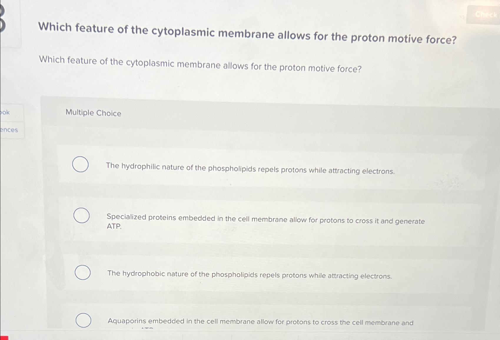 Solved Which feature of the cytoplasmic membrane allows for | Chegg.com