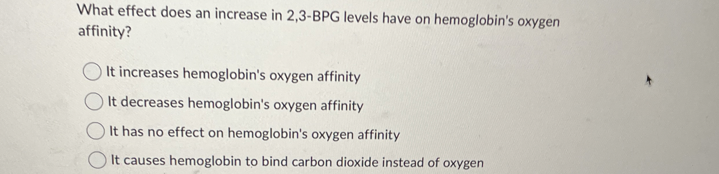 Solved What effect does an increase in 2,3-BPG levels have | Chegg.com