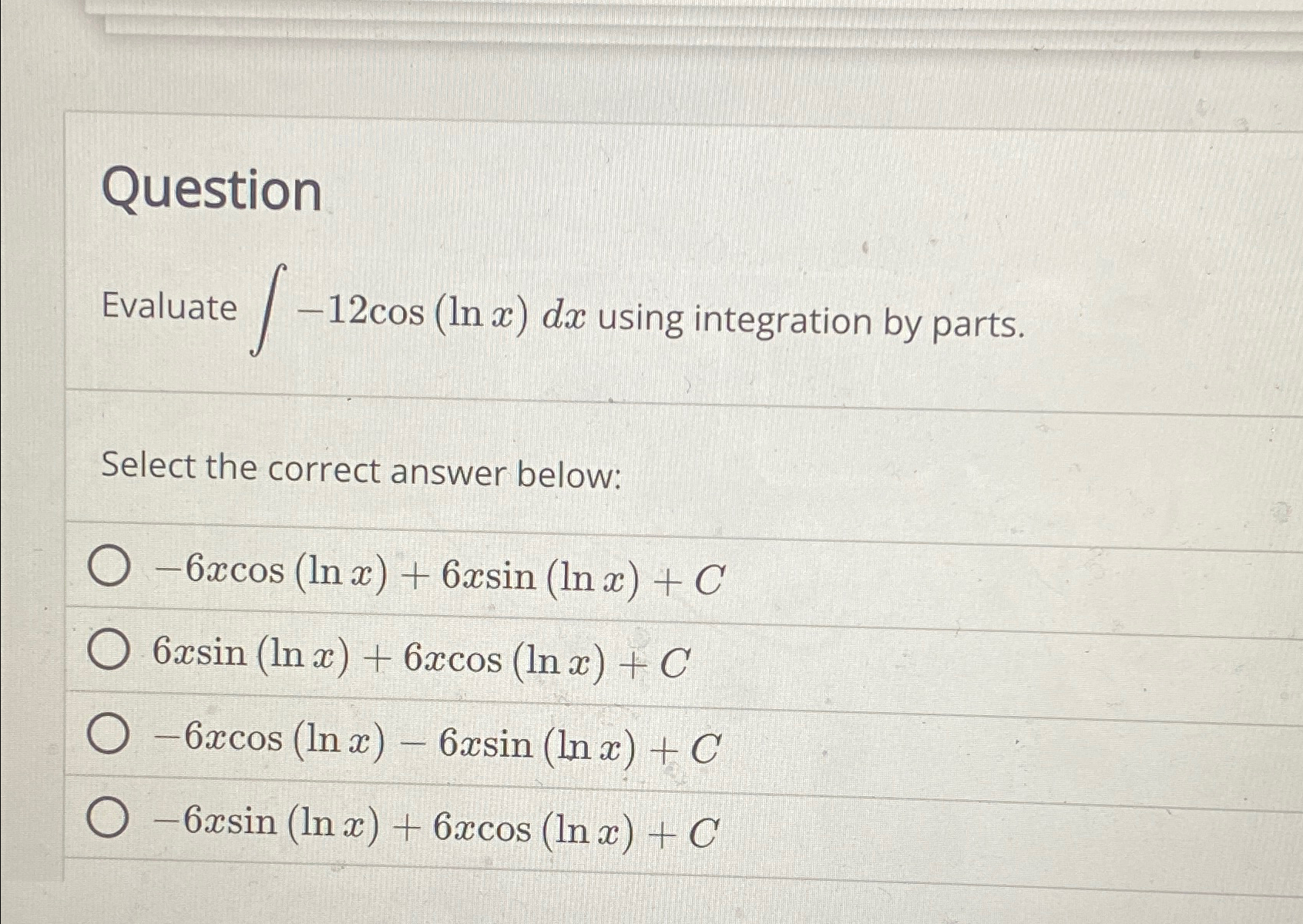 Solved QuestionEvaluate ∫﻿﻿-12cos(lnx)dx ﻿using integration | Chegg.com