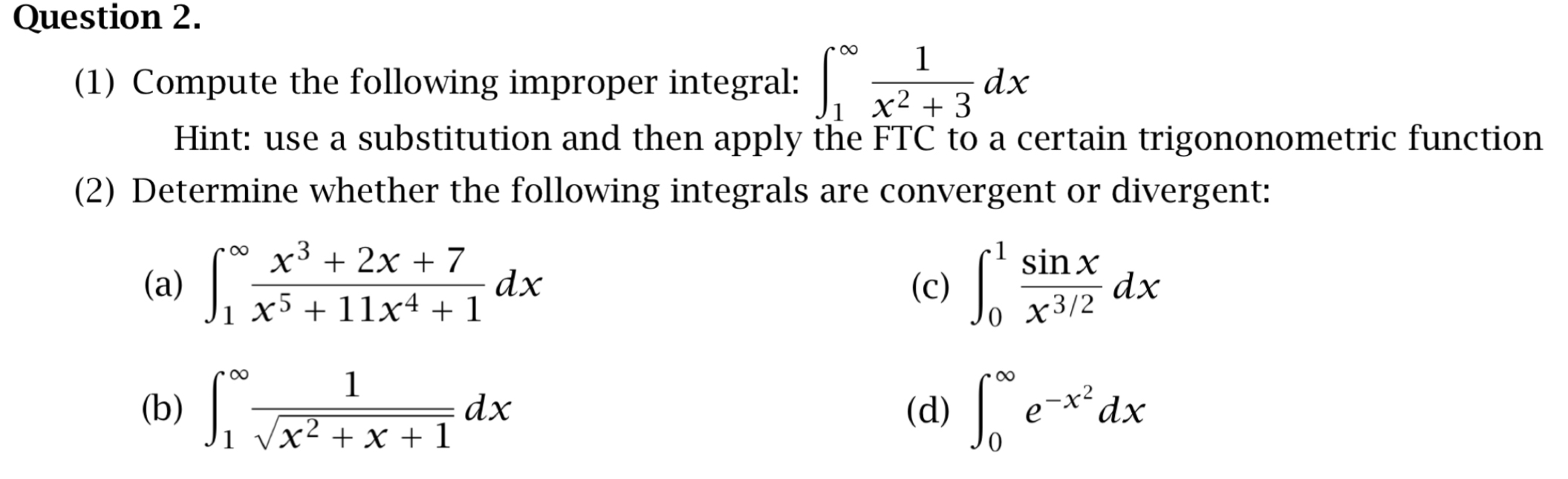 Solved Question 2.(1) Compute the following improper | Chegg.com Solved Question 2.(1) Compute the following improper | Chegg.com