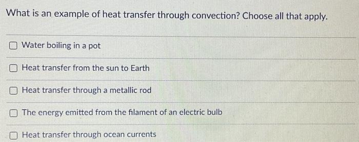 Solved What is an example of heat transfer through | Chegg.com