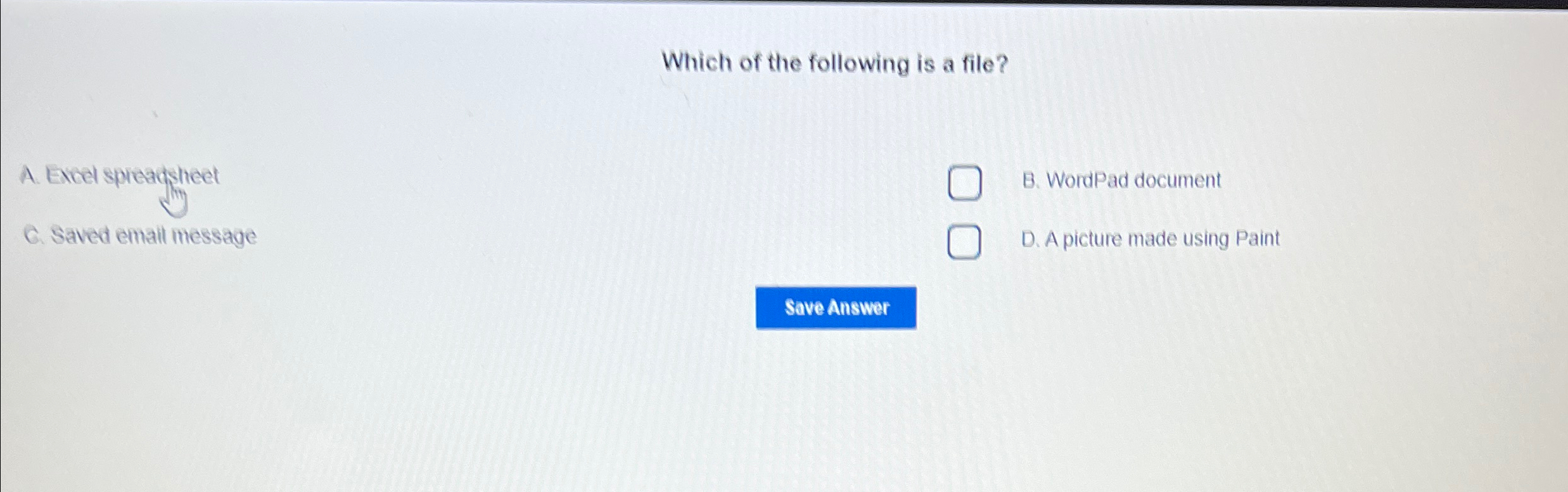 Solved Which of the following is a file?A. ﻿Excel | Chegg.com
