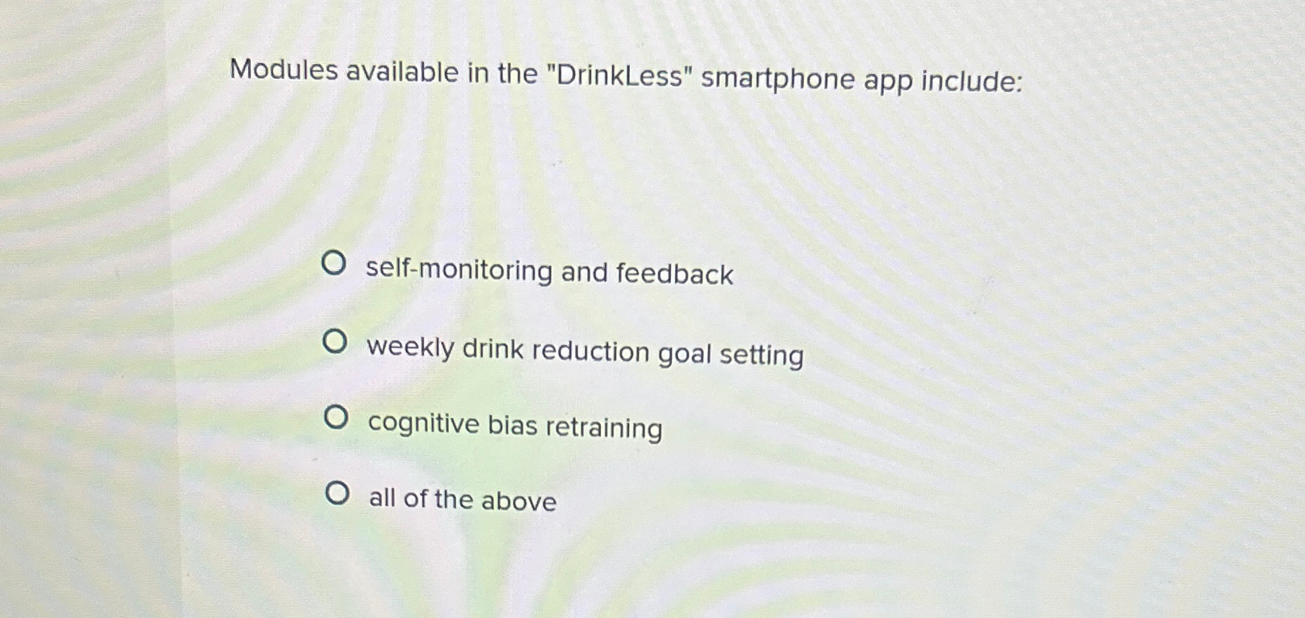 Solved Modules available in the "DrinkLess" smartphone app | Chegg.com