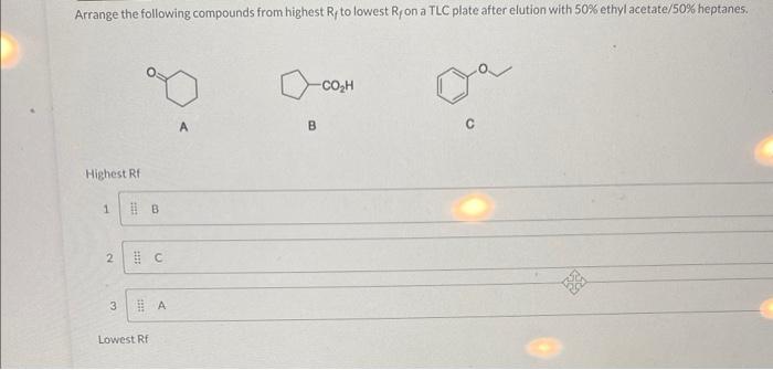 Solved Arrange the following compounds from highest Rf to | Chegg.com