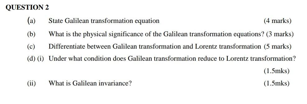 Solved QUESTION 2 (a) State Galilean transformation equation | Chegg.com