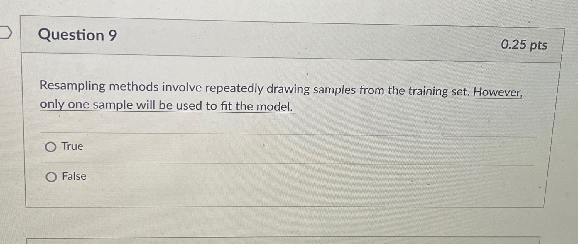 Solved Question 90.25ptsResampling methods involve | Chegg.com