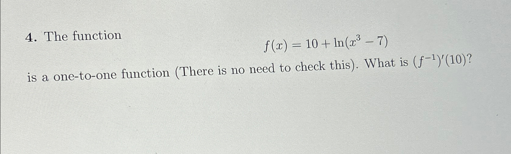 Solved The functionf(x)=10+ln(x3-7)is a one-to-one function | Chegg.com